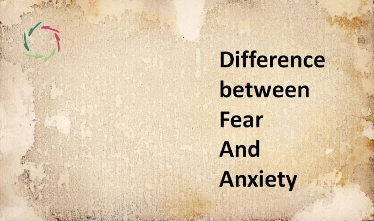 Difference between Fear and Anxiety