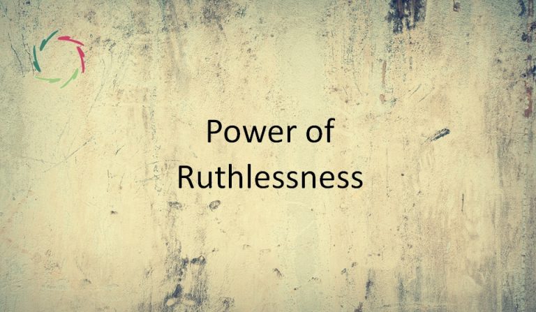 Power of Ruthlessness