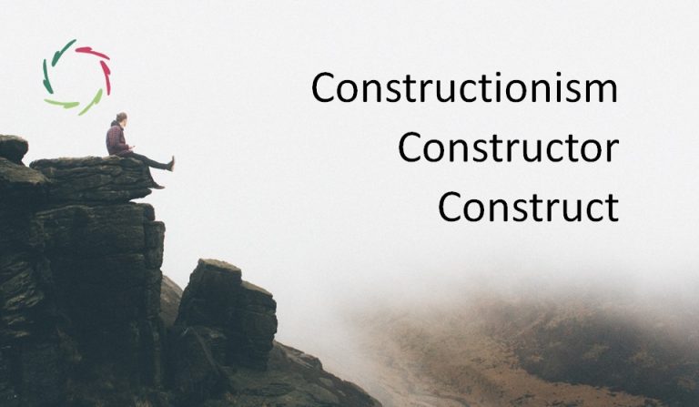 Constructionism – Constructor – Construct