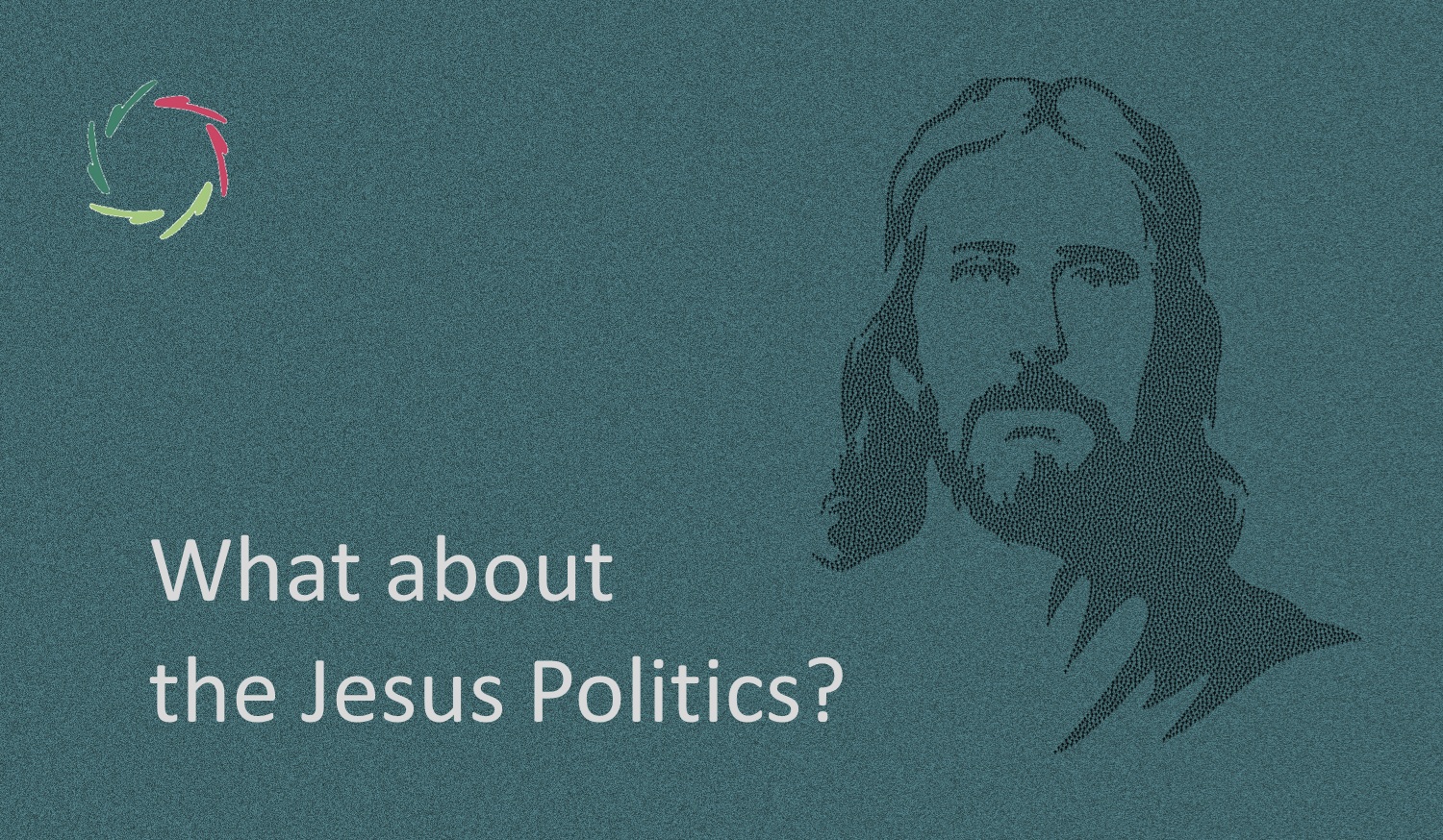 What about the Jesus Politics?