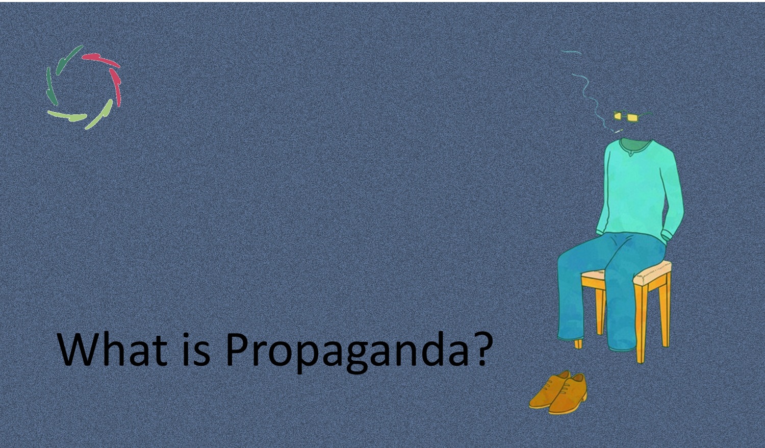 What is Propaganda?