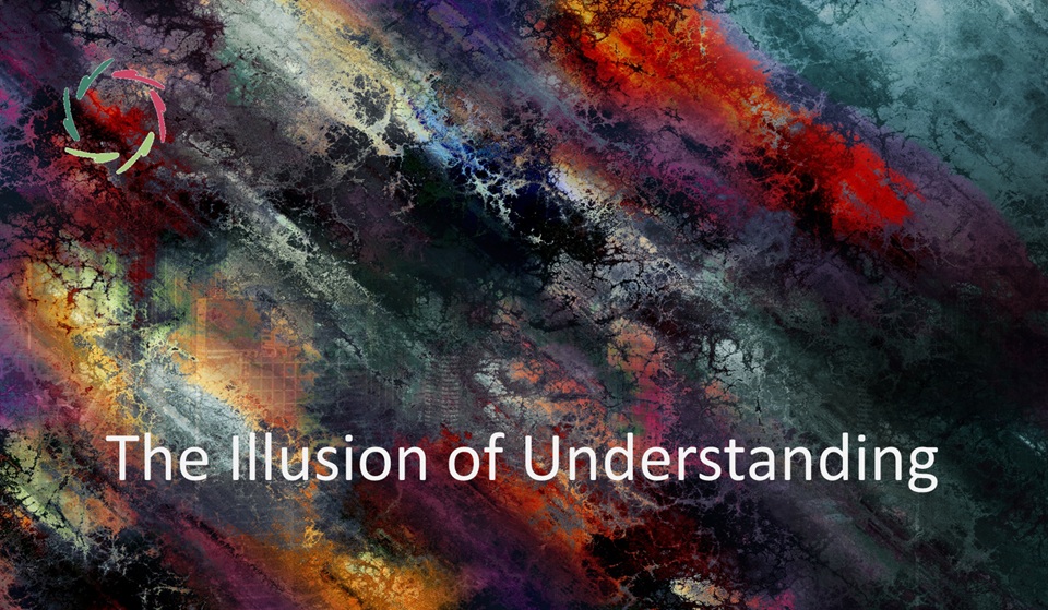 The Illusion of Understanding